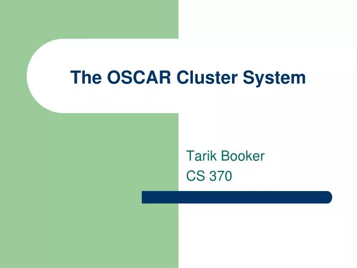 PPT - The OSCAR Cluster System PowerPoint Presentation, free download ...