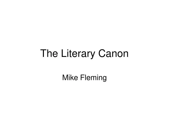 PPT - The Literary Canon PowerPoint Presentation, free download - ID:347353