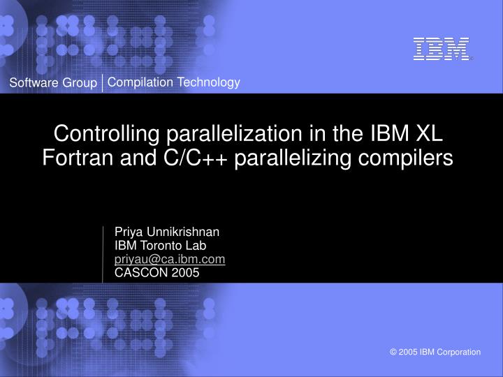 Ppt Controlling Parallelization In The Ibm Xl Fortran And Cc Parallelizing Compilers