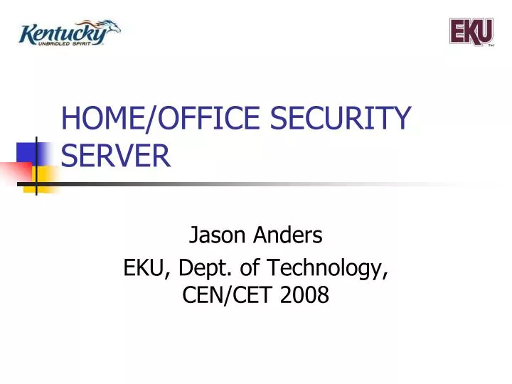 PPT - HOME/OFFICE SECURITY SERVER PowerPoint Presentation, free ...