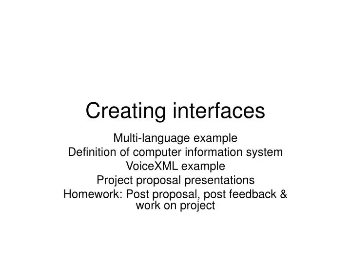 PPT - Creating interfaces PowerPoint Presentation, free download - ID ...