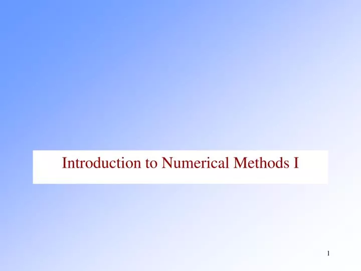 PPT - Introduction to Numerical Methods I PowerPoint Presentation, free ...
