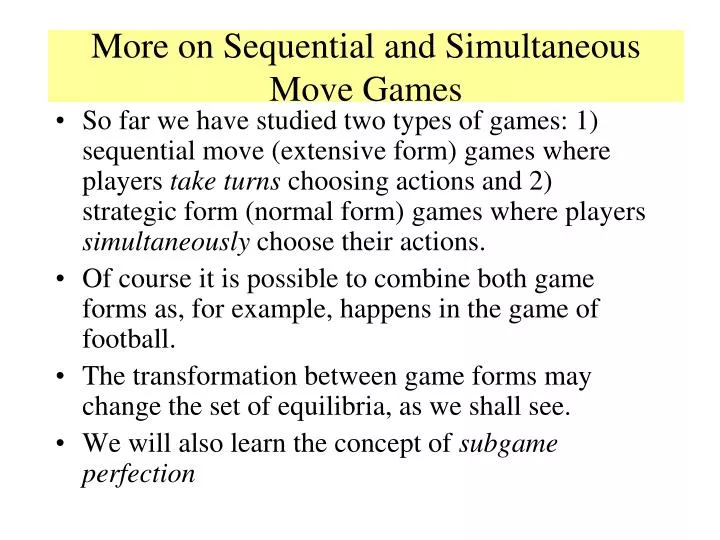 PPT - More on Sequential and Simultaneous Move Games PowerPoint Presentation - ID:3502