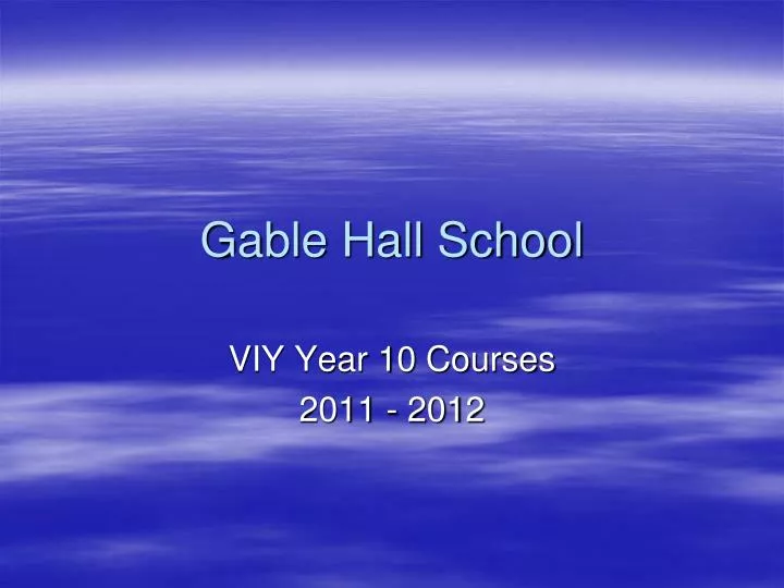 PPT - Gable Hall School PowerPoint Presentation, free download - ID:350268