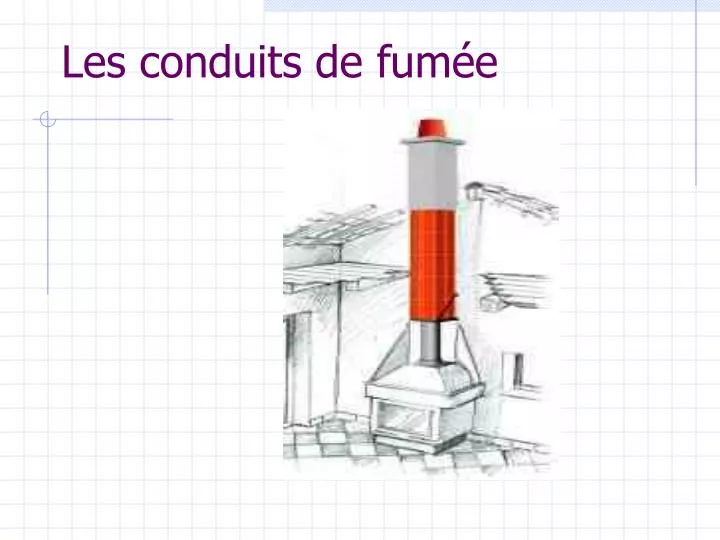 PPT - Les conduits de fumée PowerPoint Presentation, free download - ID ...