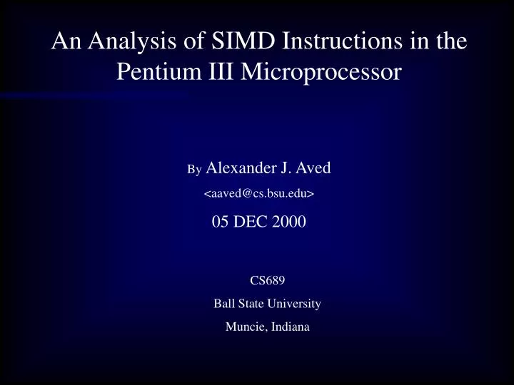 PPT - An Analysis of SIMD Instructions in the Pentium III ...