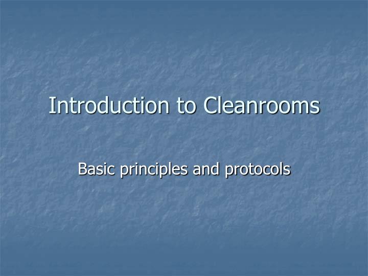 PPT - Introduction to Cleanrooms PowerPoint Presentation, free download ...