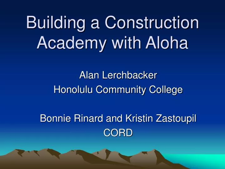 PPT - Building a Construction Academy with Aloha PowerPoint ...