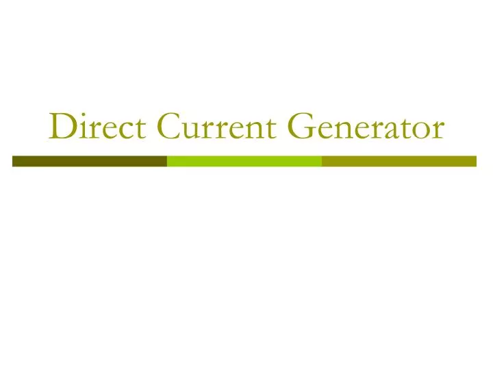 PPT - Direct Current Generator PowerPoint Presentation, free download ...