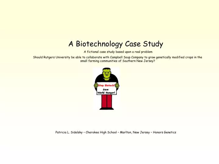 PPT - A Biotechnology Case Study A fictional case study based upon a ...