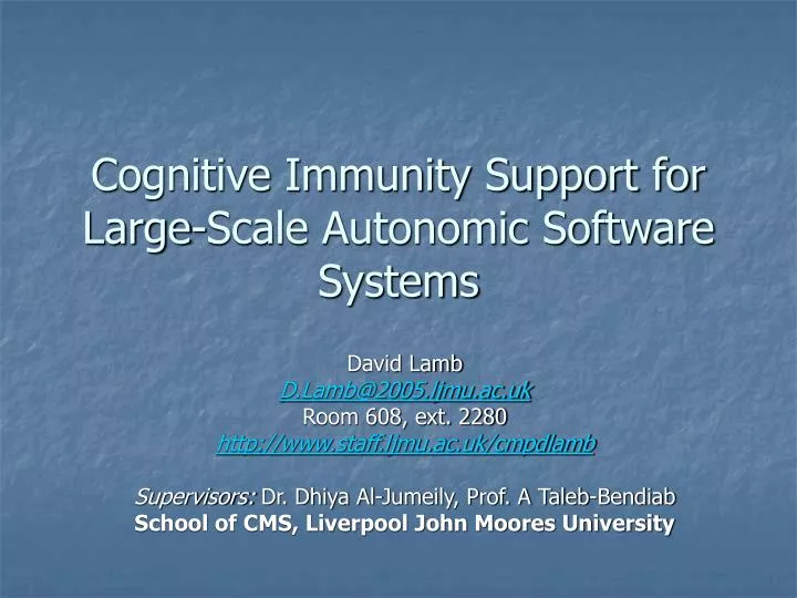 PPT - Cognitive Immunity Support for Large-Scale Autonomic Software ...