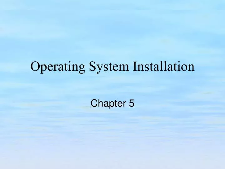 PPT - Operating System Installation PowerPoint Presentation, free ...