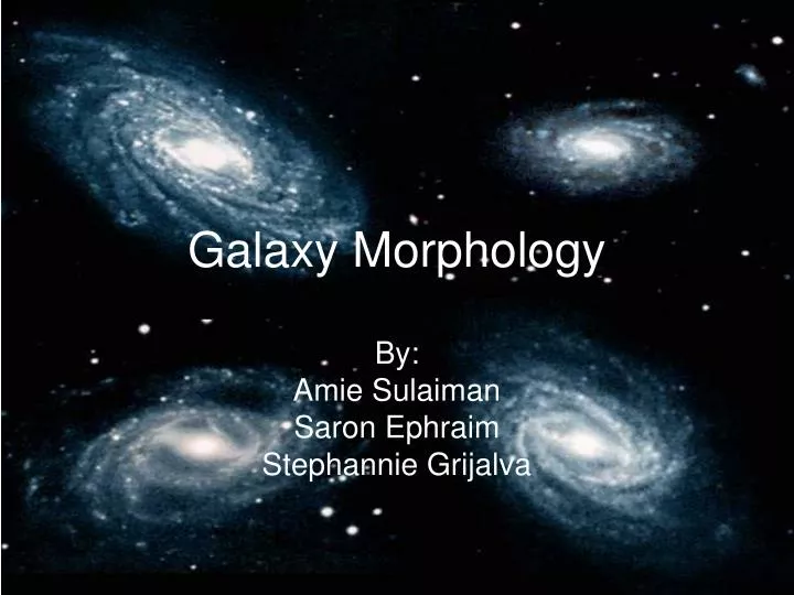 PPT - Galaxy Morphology PowerPoint Presentation, free download - ID:354294