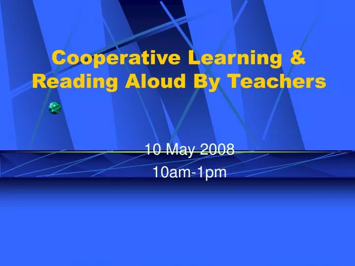 PPT - Cooperative Learning & Reading Aloud By Teachers PowerPoint ...