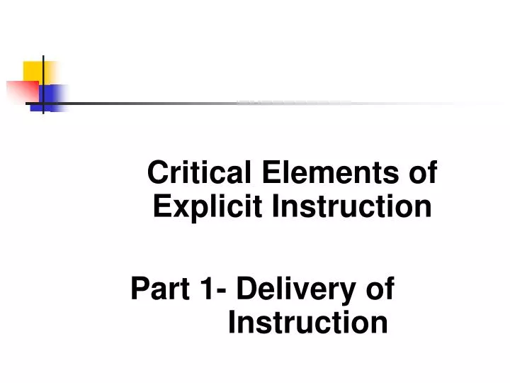 PPT - Critical Elements of Explicit Instruction Part 1- Delivery of ...