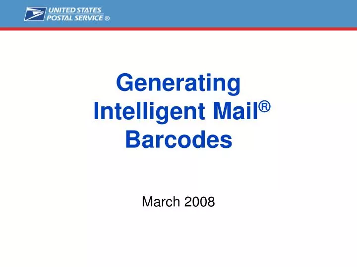 PPT - Generating Intelligent Mail ® Barcodes PowerPoint Presentation ...