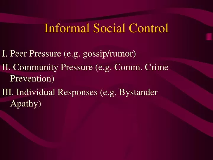 PPT - Informal Social Control PowerPoint Presentation, free download ...