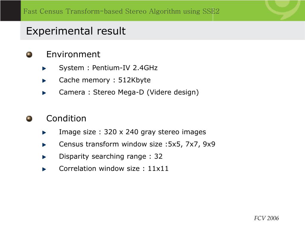 Ppt Fast Census Transform Based Stereo Algorithm Using Sse2 Powerpoint Presentation Id357233