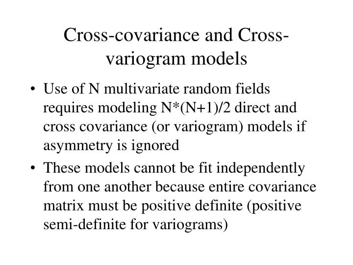 PPT - Properties of Covariance and Variogram Functions PowerPoint ...