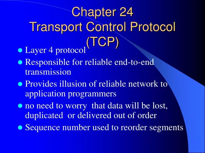 PPT - Chapter 24 Transport Control Protocol (TCP) PowerPoint ...