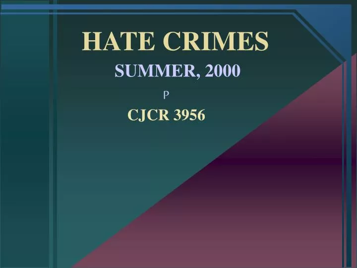 PPT - HATE CRIMES PowerPoint Presentation, free download - ID:357994
