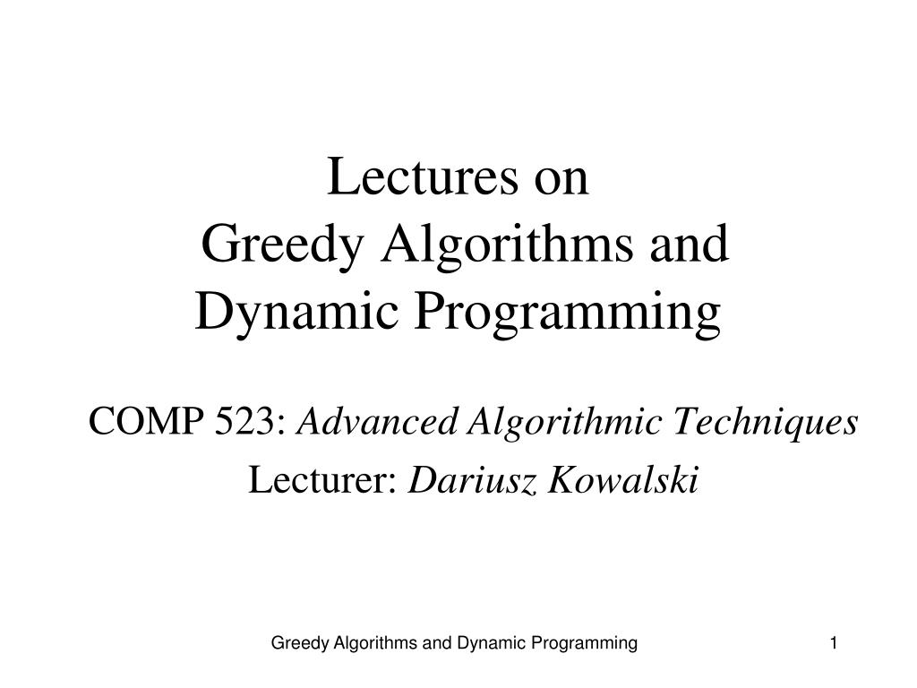 Ppt Lectures On Greedy Algorithms And Dynamic Programming Powerpoint Presentation Id358429