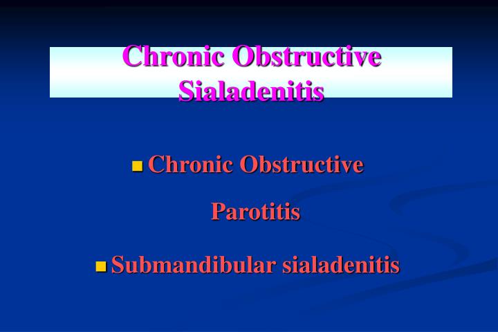 PPT - Chronic Obstructive Sialadenitis & Sialendoscopy PowerPoint ...