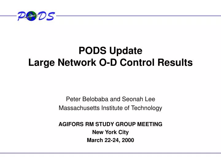 PPT - PODS Update Large Network O-D Control Results PowerPoint ...