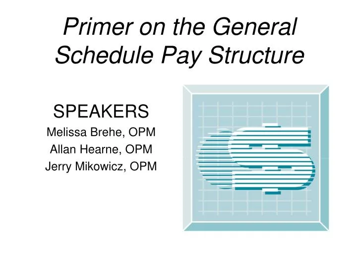 PPT - Primer on the General Schedule Pay Structure PowerPoint ...