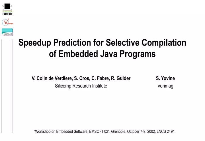 PPT - Speedup Prediction for Selective Compilation of Embedded Java ... PPT - Speedup Prediction for Selective Compilation of Embedded Java ...