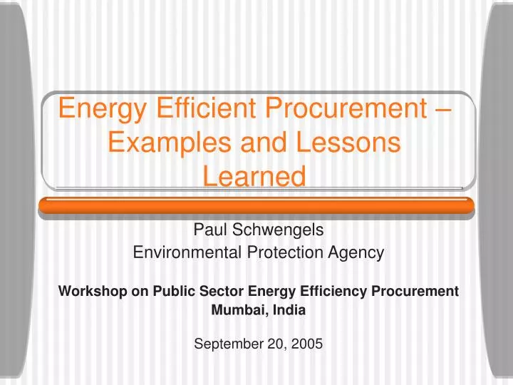 PPT - Energy Efficient Procurement – Examples and Lessons Learned ...