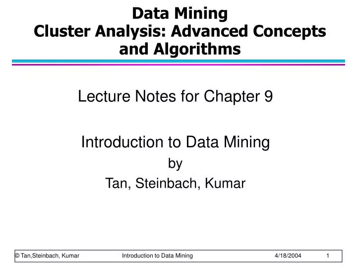 PPT - Data Mining Cluster Analysis: Advanced Concepts and Algorithms ...