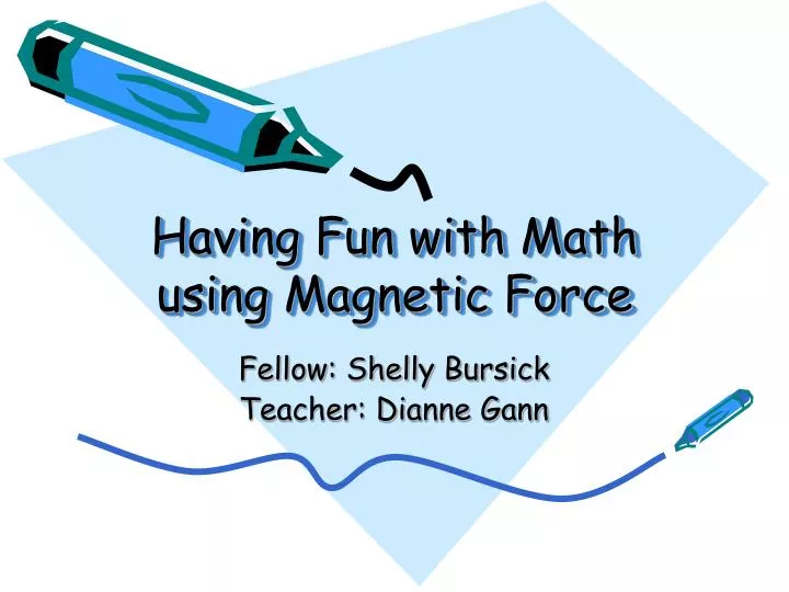 PPT - Having Fun with Math using Magnetic Force PowerPoint Presentation ...