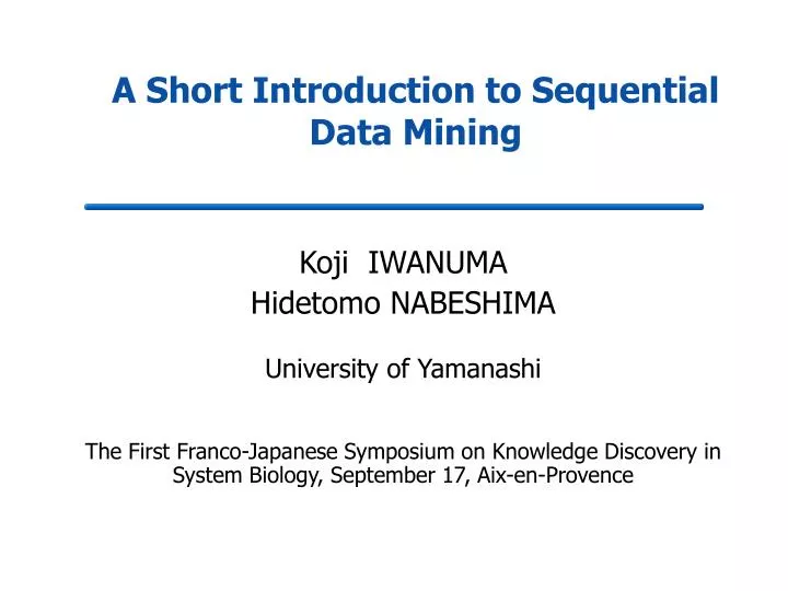 PPT - A Short Introduction to Sequential Data Mining PowerPoint ...