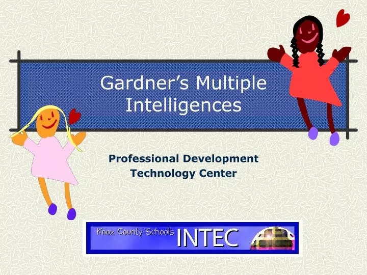PPT - Gardner’s Multiple Intelligences PowerPoint Presentation, free ...