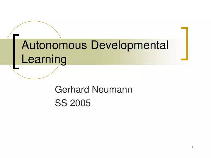 PPT - Autonomous Developmental Learning PowerPoint Presentation, free ...