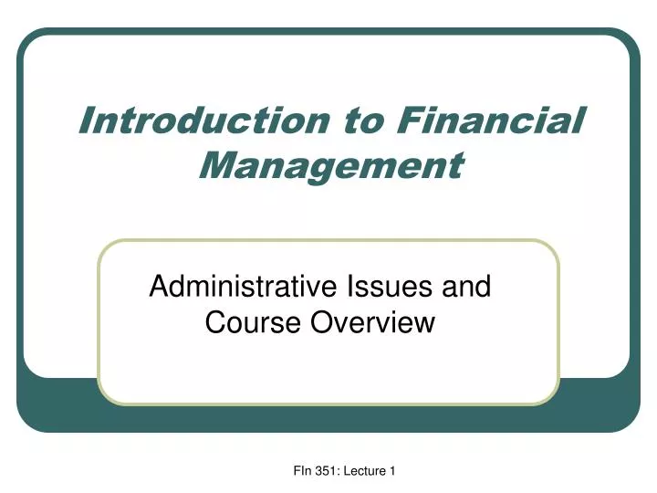 PPT - Introduction to Financial Management PowerPoint Presentation ...