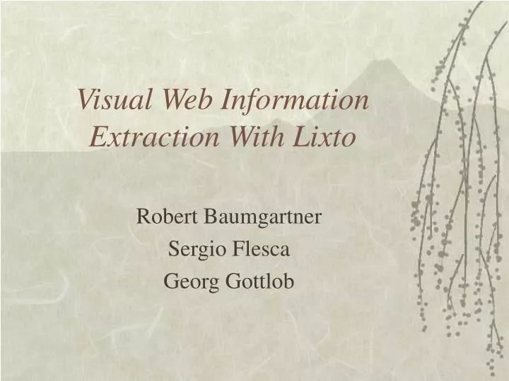 PPT - Visual Web Information Extraction With Lixto PowerPoint ...