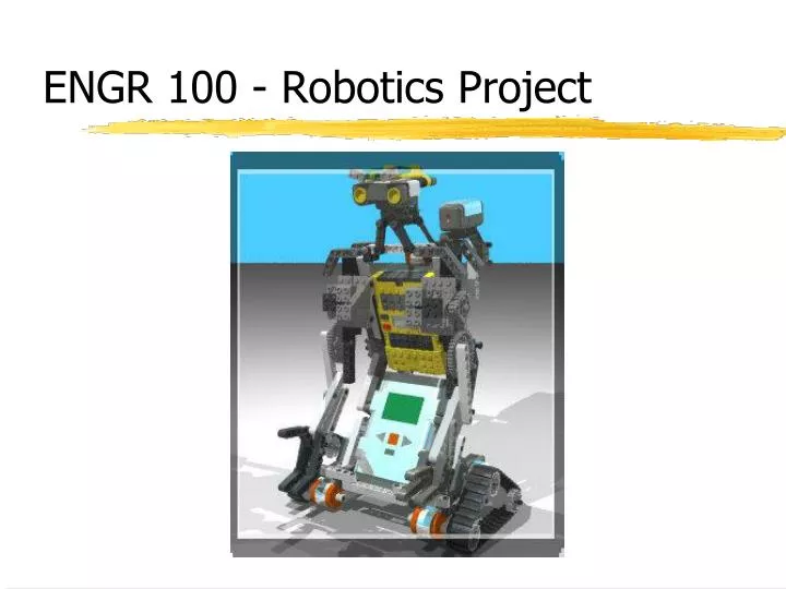 PPT - ENGR 100 - Robotics Project PowerPoint Presentation, free ...