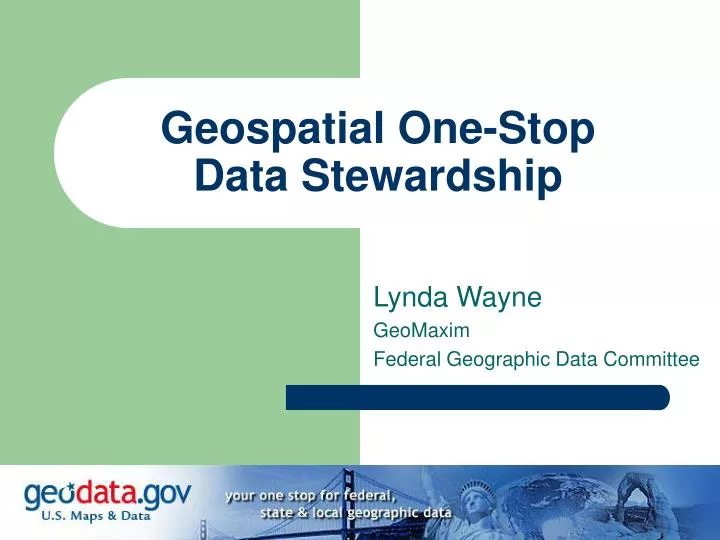 PPT - Geospatial One-Stop Data Stewardship PowerPoint Presentation ...