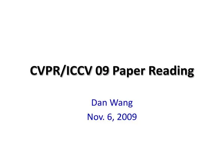 PPT - CVPR/ICCV 09 Paper Reading PowerPoint Presentation, free download ...