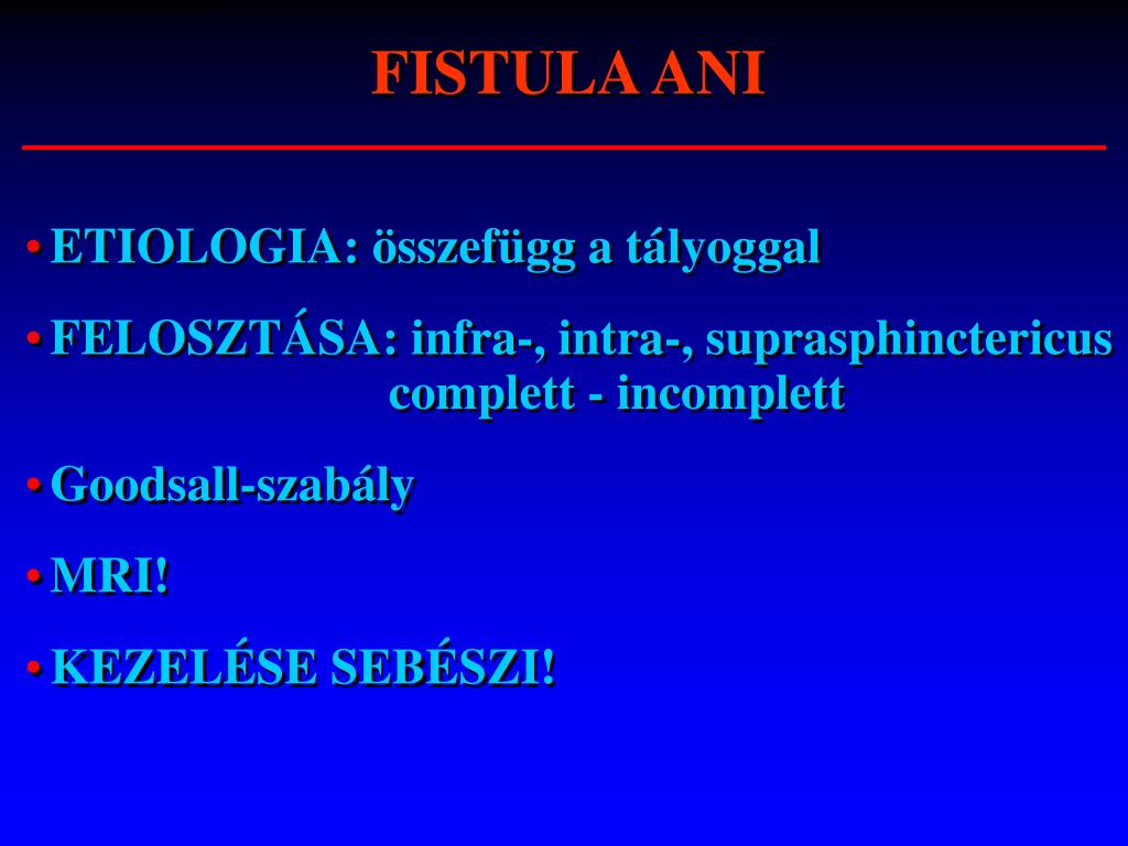 PPT - A VASTAG- ÉS VÉGBÉL SEBÉSZI BETEGSÉGEI PowerPoint Presentation ...