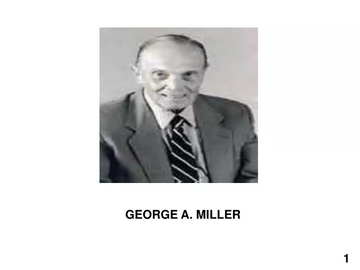 PPT - GEORGE A. MILLER PowerPoint Presentation, free download - ID:365556
