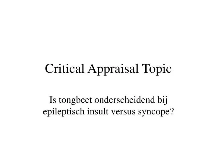 PPT - Critical Appraisal Topic PowerPoint Presentation, free download ...