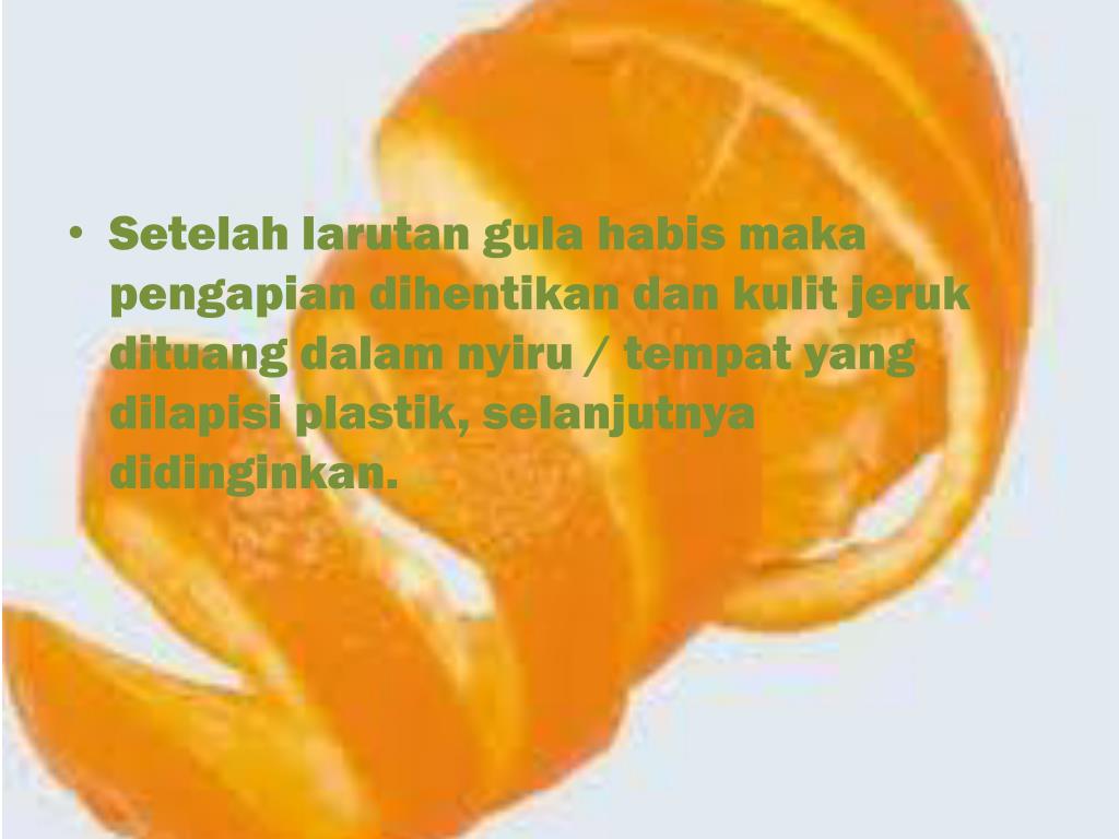 PPT - Cara Membuat Manisan Kulit Jeruk PowerPoint Presentation, free ...