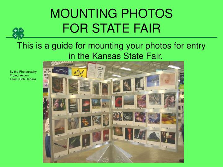 PPT - MOUNTING PHOTOS FOR STATE FAIR PowerPoint Presentation, free ...