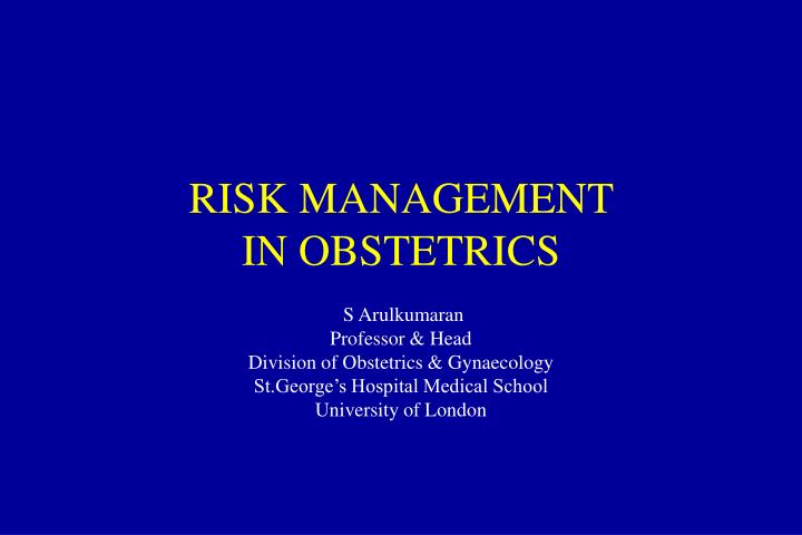 PPT - RISK MANAGEMENT IN OBSTETRICS PowerPoint Presentation, free ...