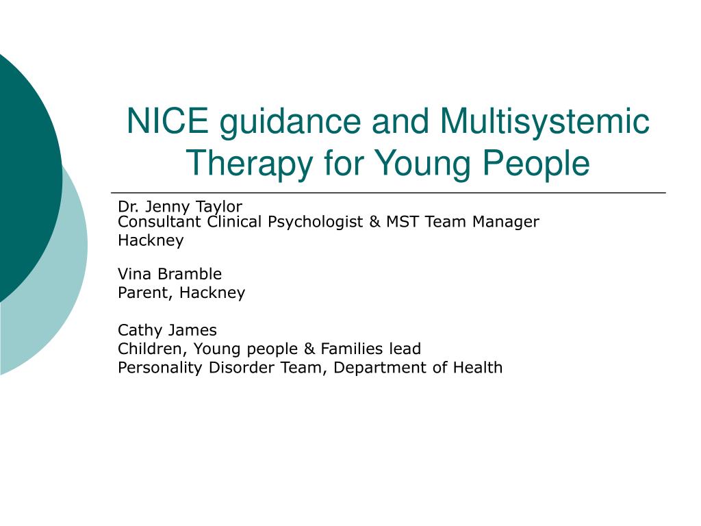 PPT - NICE guidance and Multisystemic Therapy for Young People ...