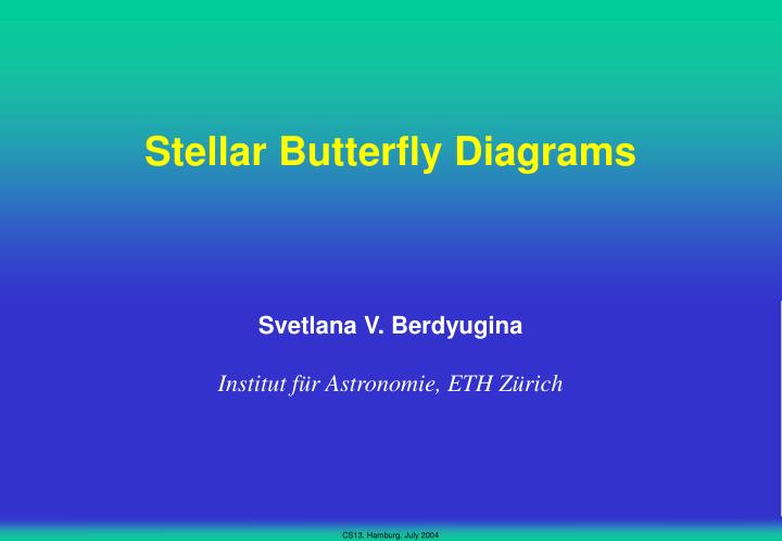 PPT - Stellar Butterfly Diagrams PowerPoint Presentation, free download ...
