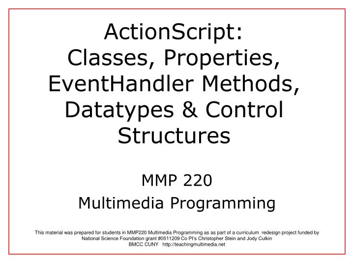 Ppt Actionscript Classes Properties Eventhandler Methods Datatypes And Control Structures